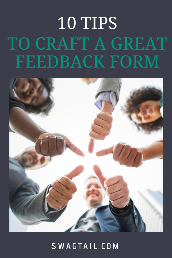 10 TIPS TO CRAFT A GREAT FEEDBACK FORM - Swagtail