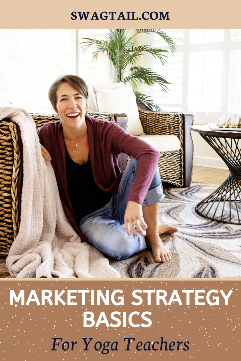 MARKETING STRATEGY BASICS FOR YOGA TEACHERS - Swagtail